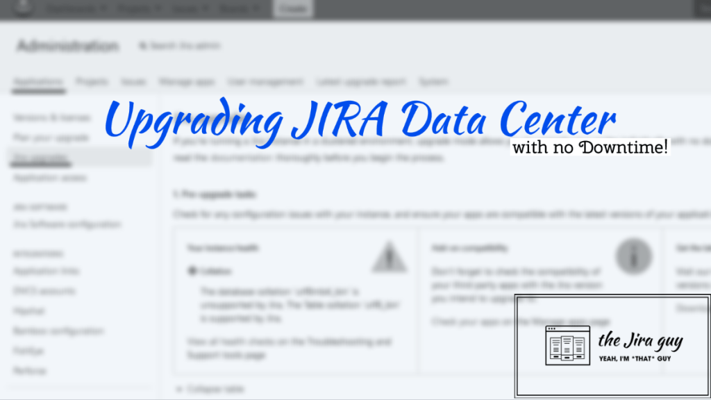 Jira Upgrades – The Jira Guy