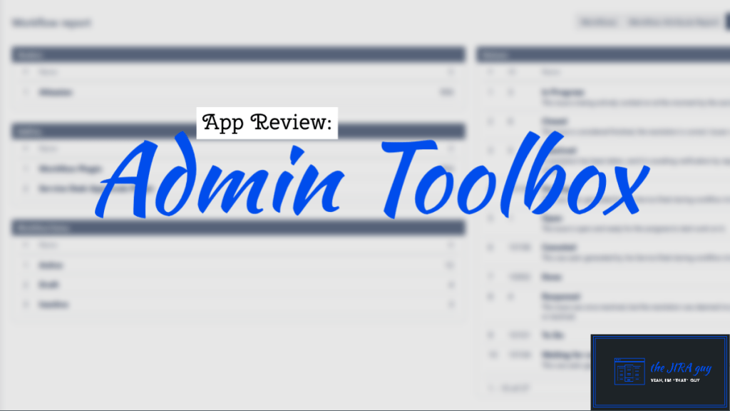 App Review: Admin Toolbox by Decadis – The Jira Guy